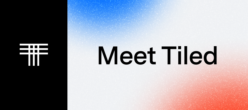 Meet Tiled