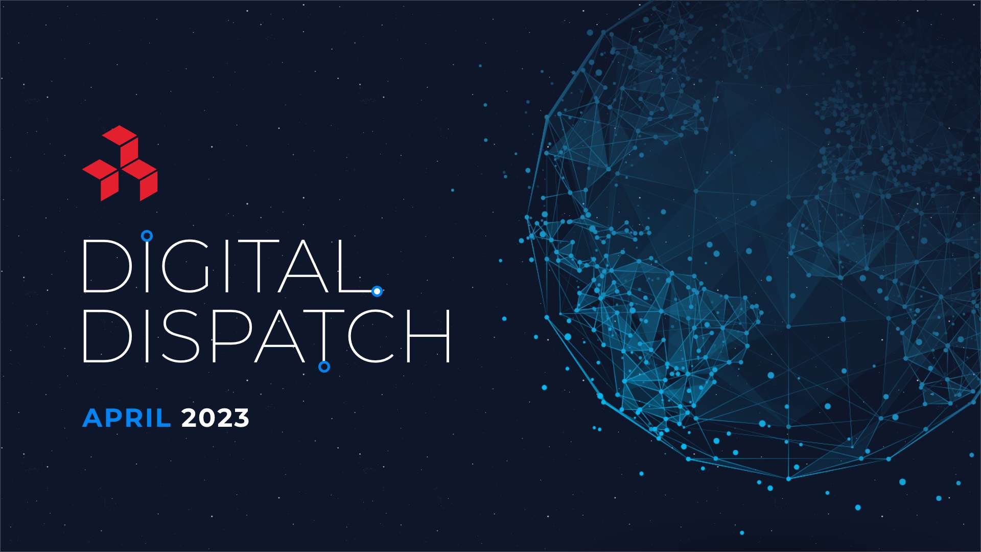 Digital Dispatch - Apr 2023